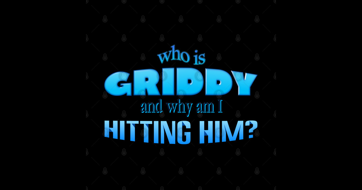 Hit the Griddy word art - who is griddy and why am I hitting him ...