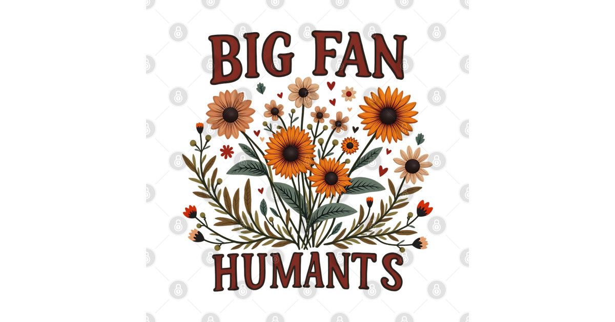 Big Fan of Humans Funny Art - Big Fan Of Humans Design - T-Shirt ...