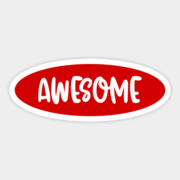 Awesome - Awesome - Sticker | TeePublic
