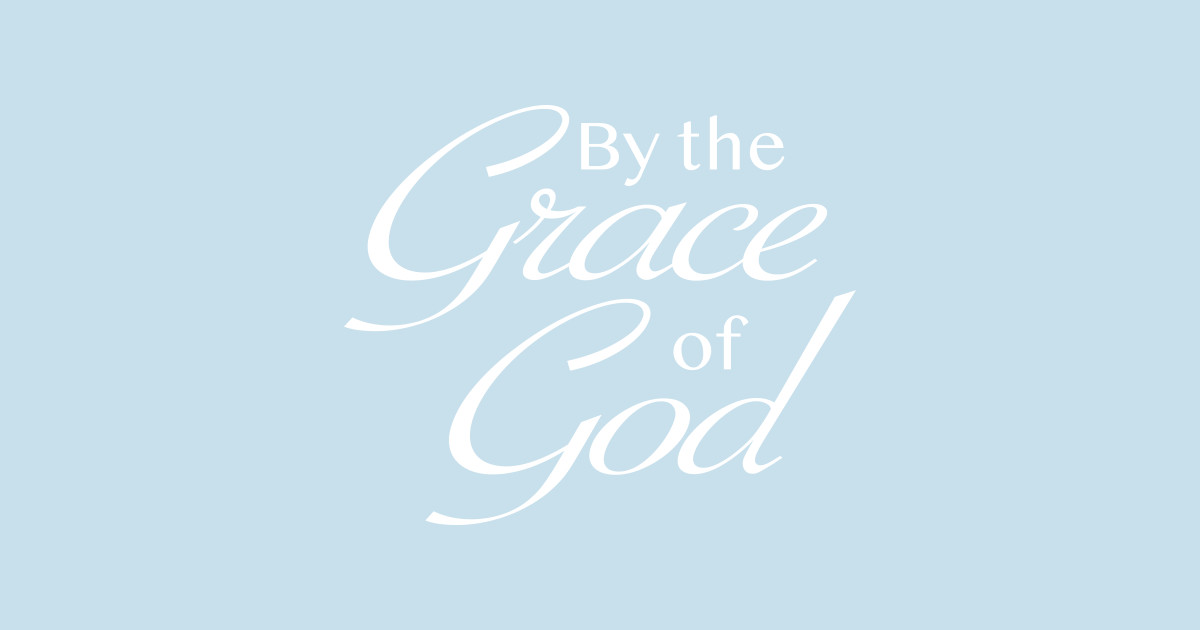 By the Grace of God - in color - A2gretchen - T-Shirt | TeePublic