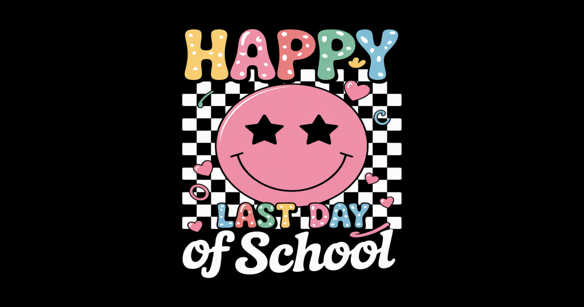 Happy Last Day Of School Groovy Teacher Student - Last Day Of School ...