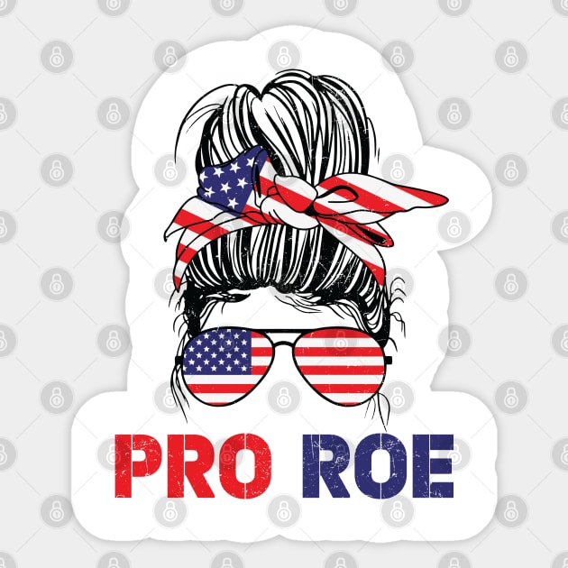 Pro Roe 1973 Messy Bun American Flag - Roe V Wade - Sticker | TeePublic