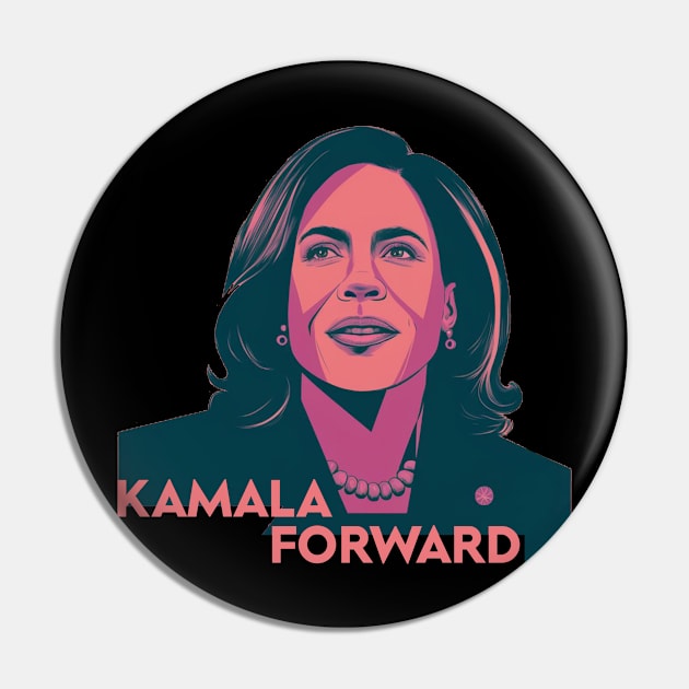 KAMALA FORWARD - KAMALA HARRIS FORWARD - Kamala Forward - Pin | TeePublic