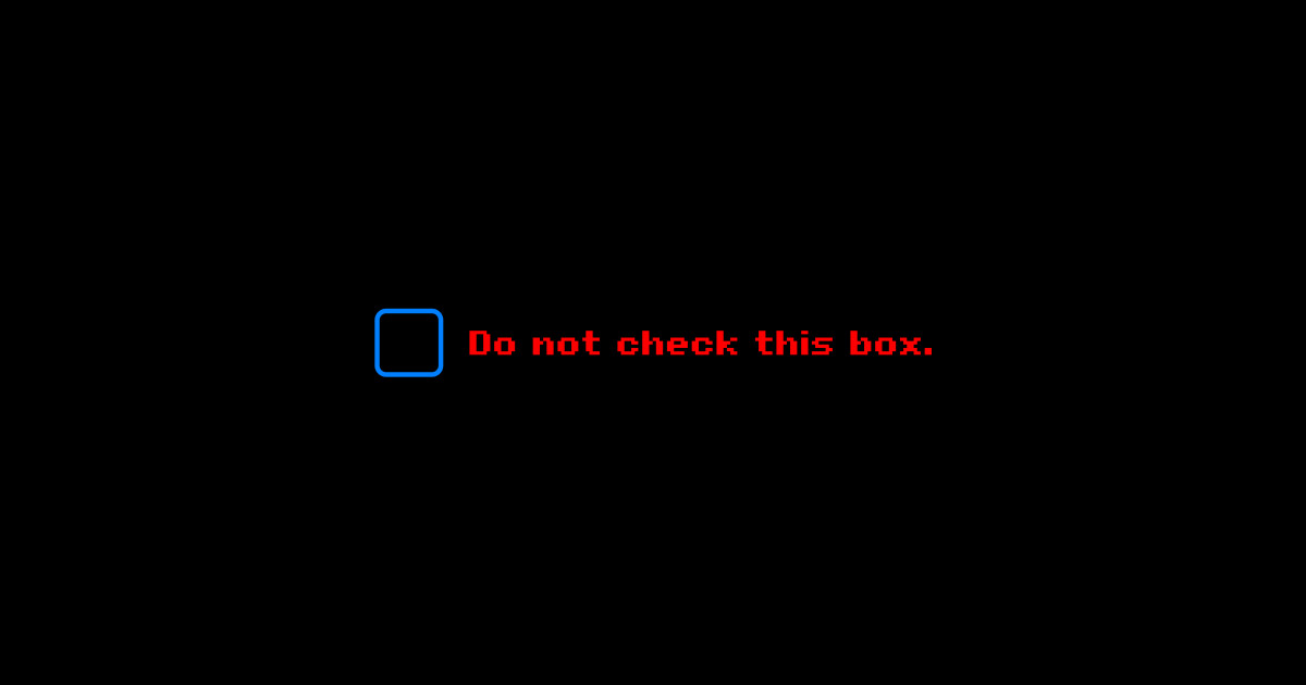 Do not check this box. - Video Game - Sticker | TeePublic