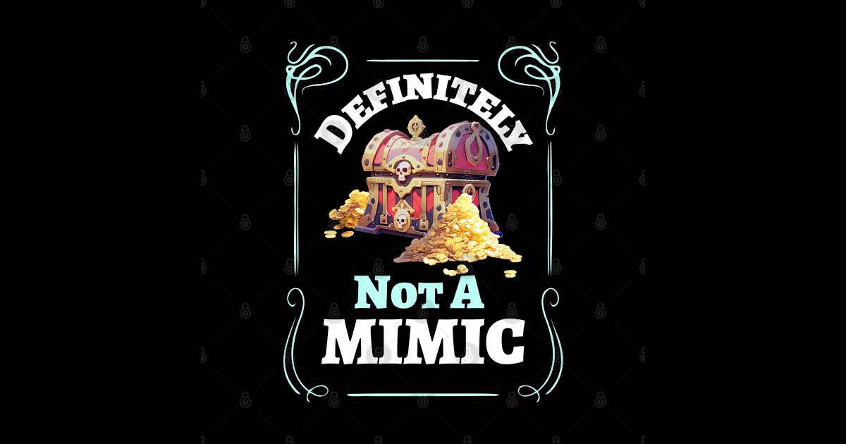 Definitely not a Mimic - Mimic - Sticker | TeePublic