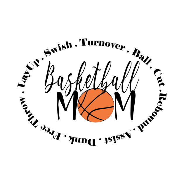 Basketball mom - Basketball Mom - T-Shirt | TeePublic