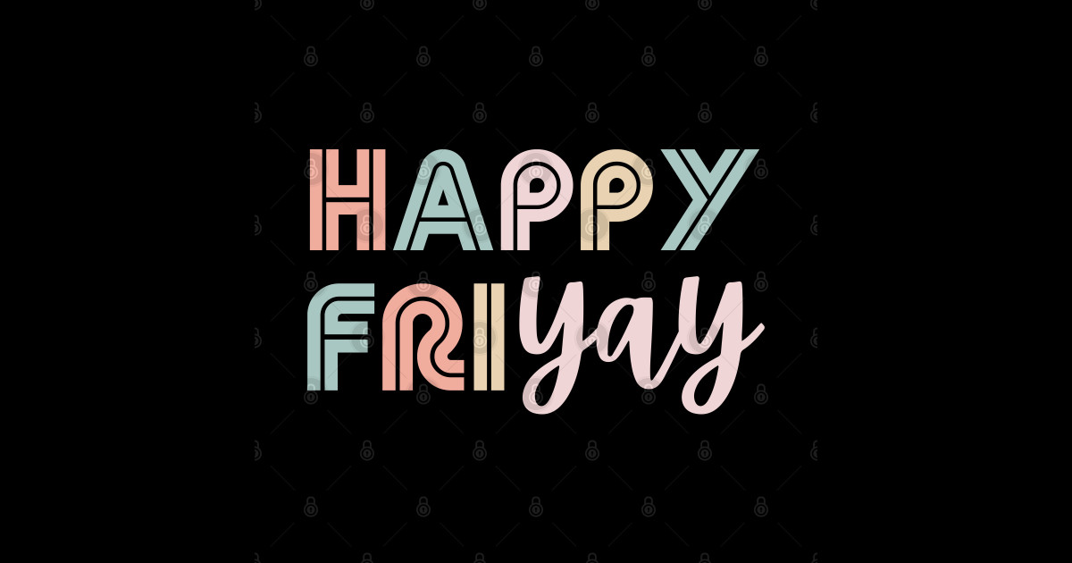 Happy Friday Cute Teacher Friday Lovers Gift for Women - Friyay ...