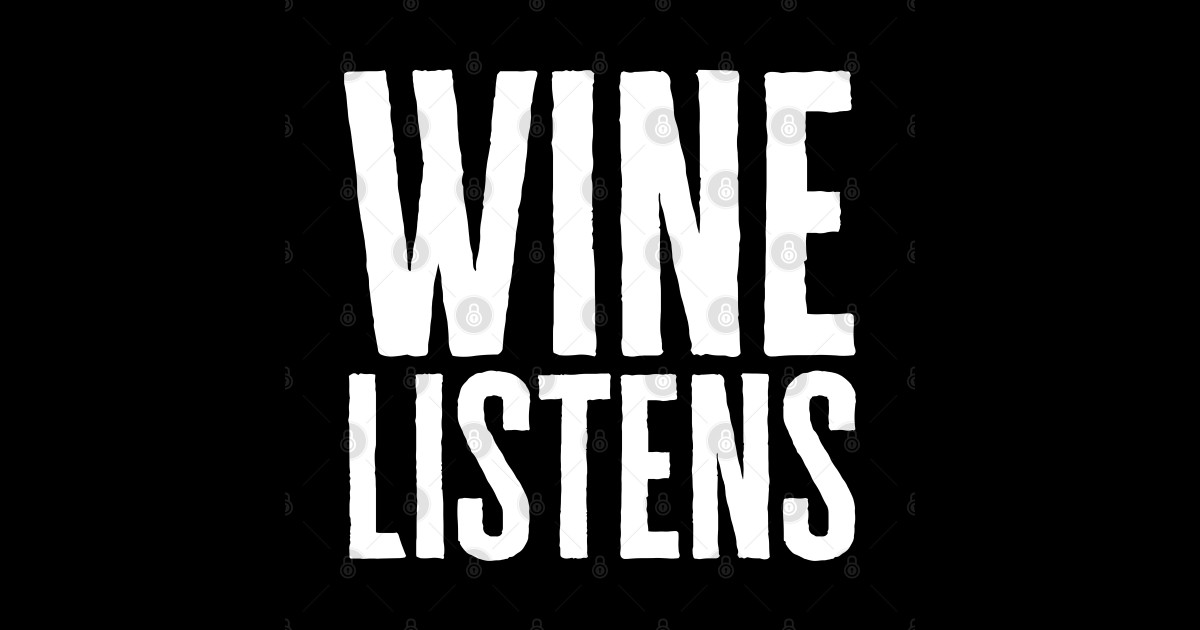 Wine Listens - Wine Listens - Sticker | TeePublic