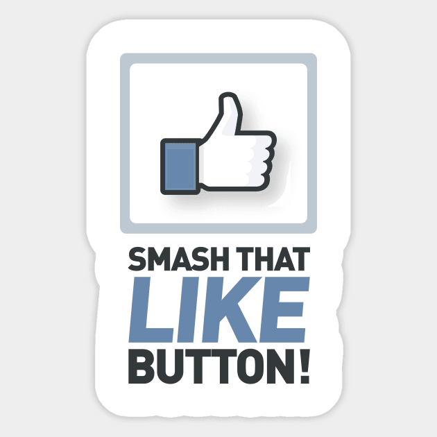 Smash that like button! - Youtube - Sticker | TeePublic