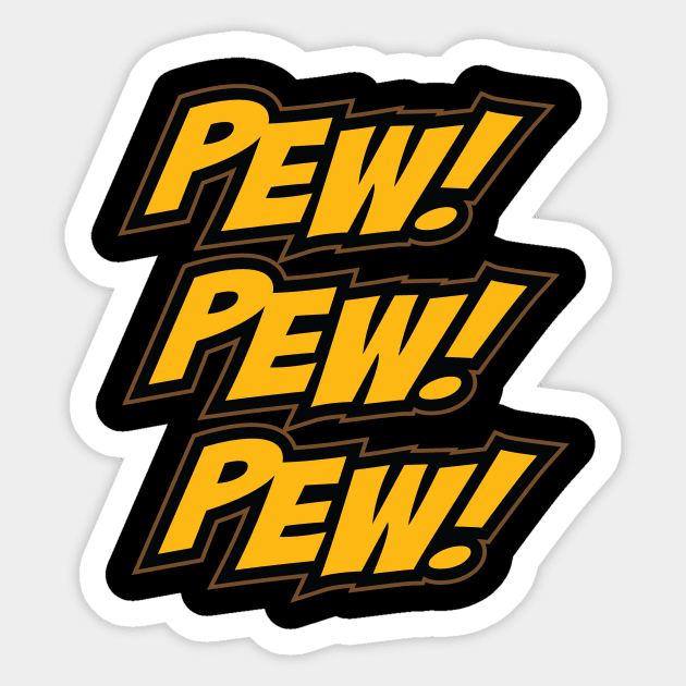 Pew! Pew! Pew! - Comics - Sticker | TeePublic