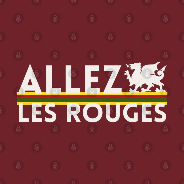Allez Les Rouges, Wales Rugby - Wales Rugby - T-Shirt | TeePublic