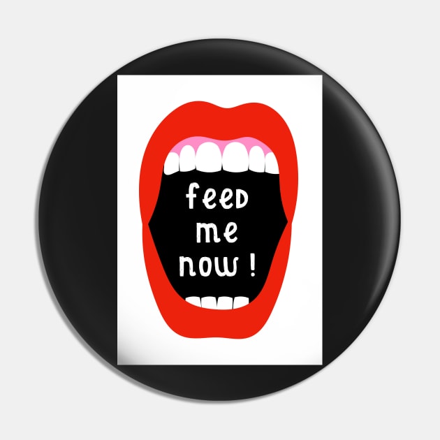 Feed Me Now ! - Feed Me - Pin | TeePublic