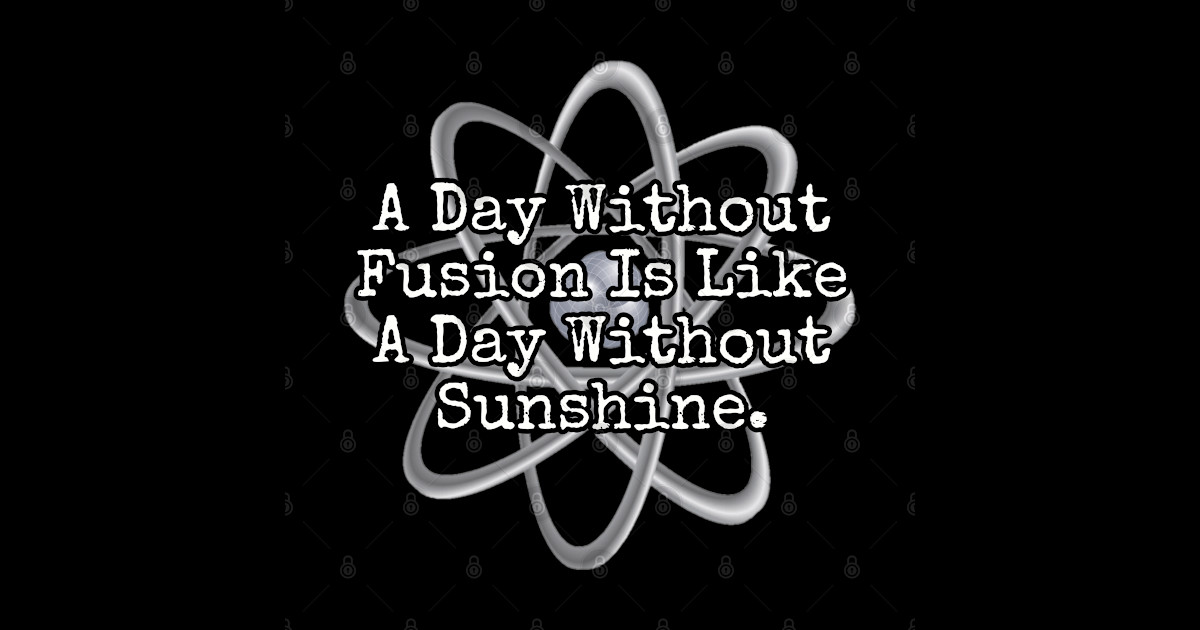 A day without fusion... - Fusion - Sticker | TeePublic