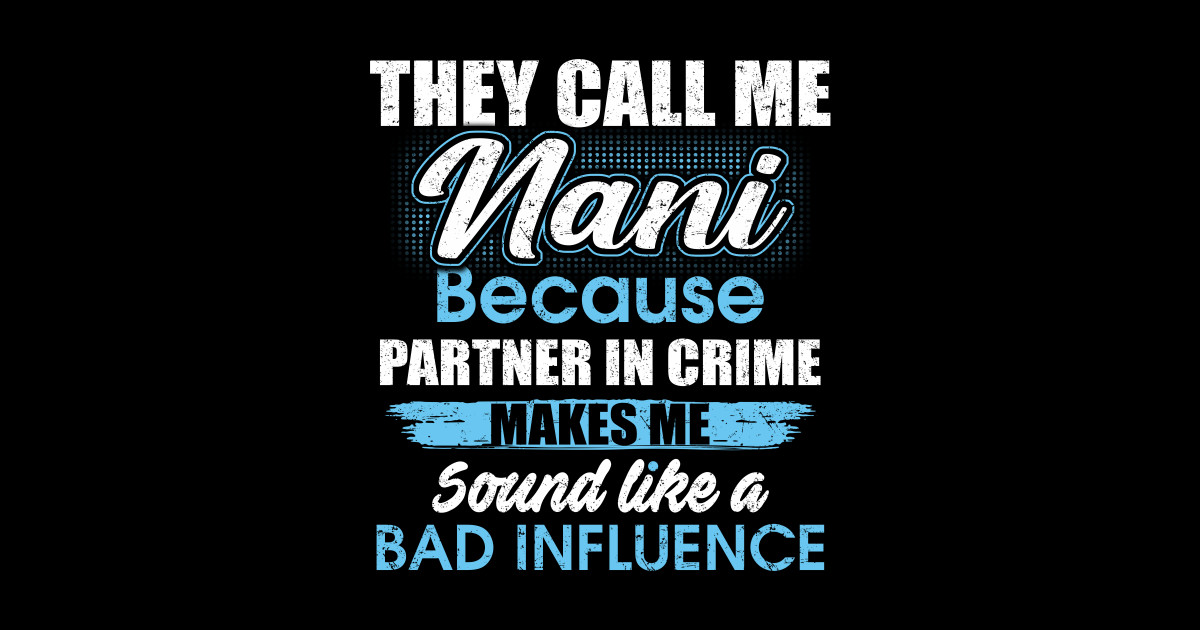 They Call Me nani Because Partner In Crime - They Call Me Nani ...