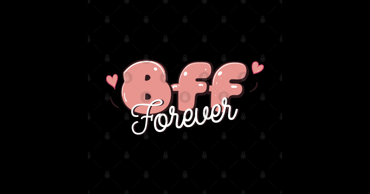 Bff best friends forever - Bff - Sticker | TeePublic