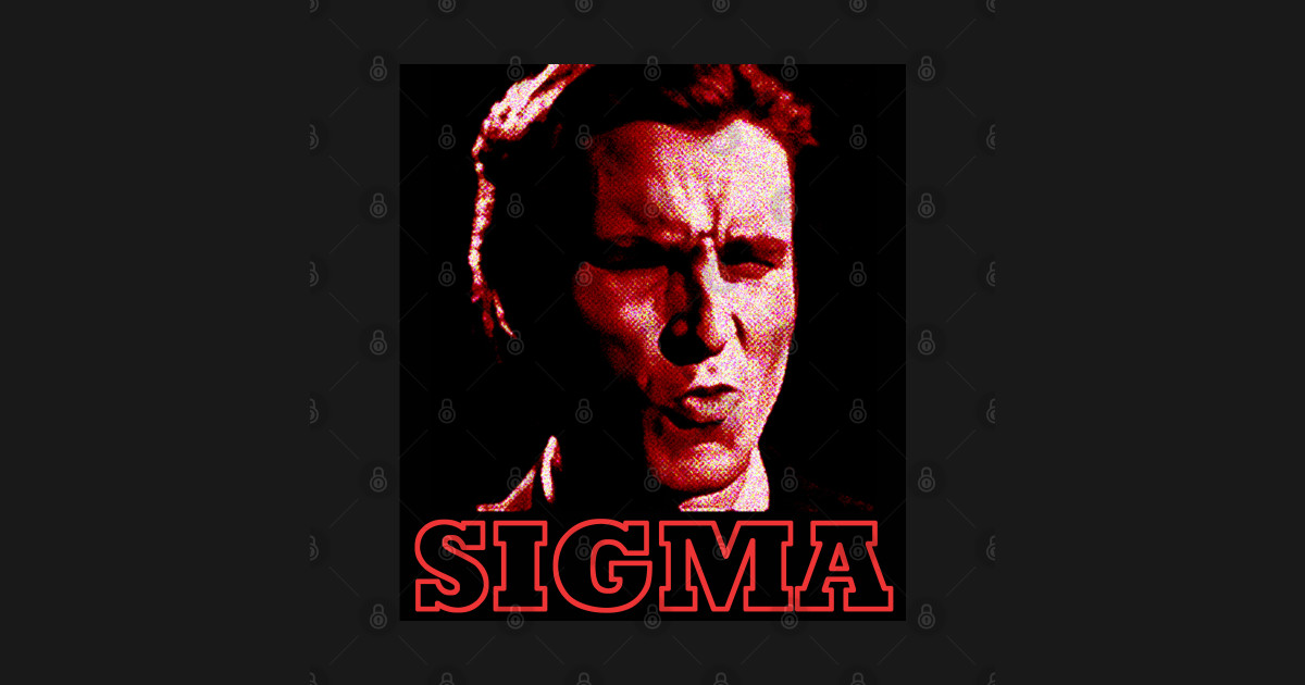 Sigma Male - Sigma - T-Shirt | TeePublic