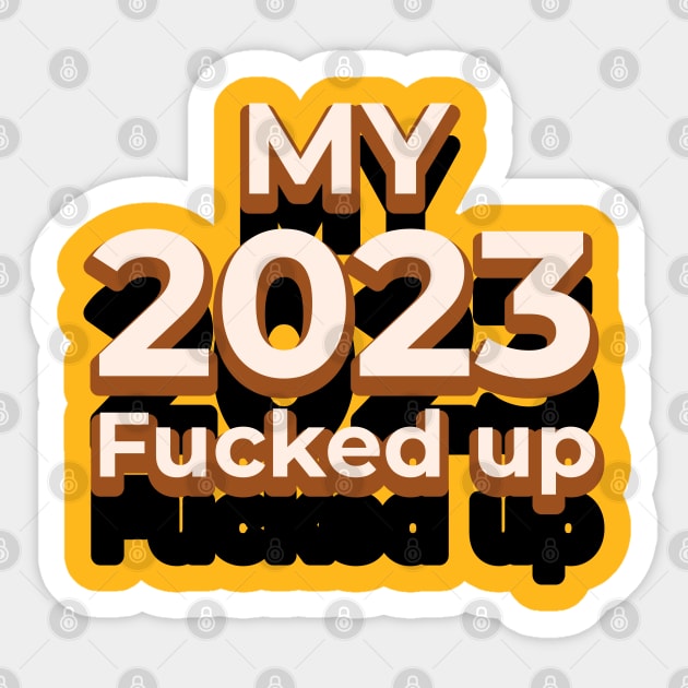 My 2023 is.... - New Year - Sticker | TeePublic