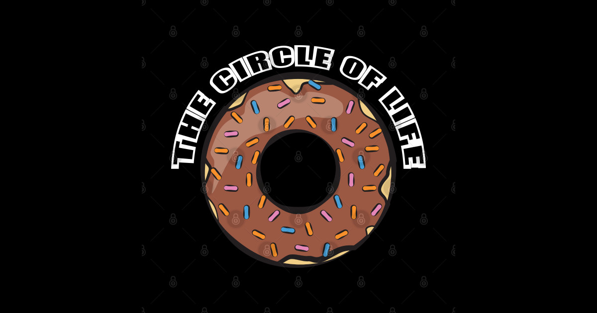 The Circle of Life - Funny Donut - Fun - Sticker | TeePublic