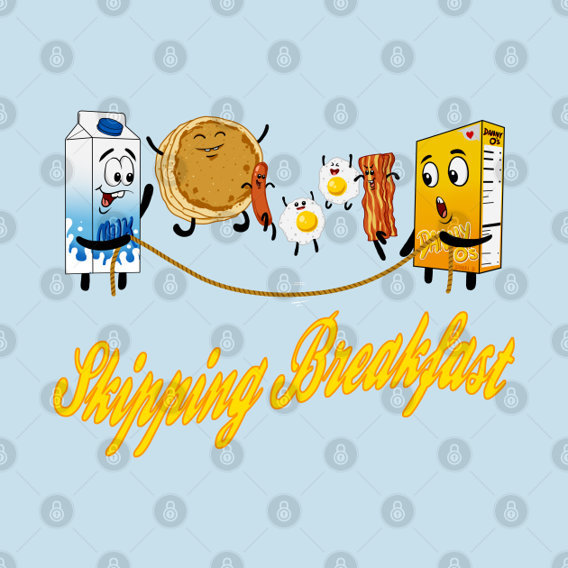 Skipping Breakfast - Food - T-Shirt | TeePublic