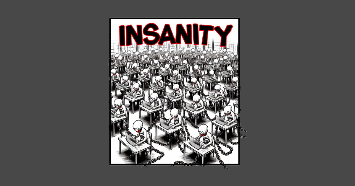 Insanity - Insanity - T-Shirt | TeePublic