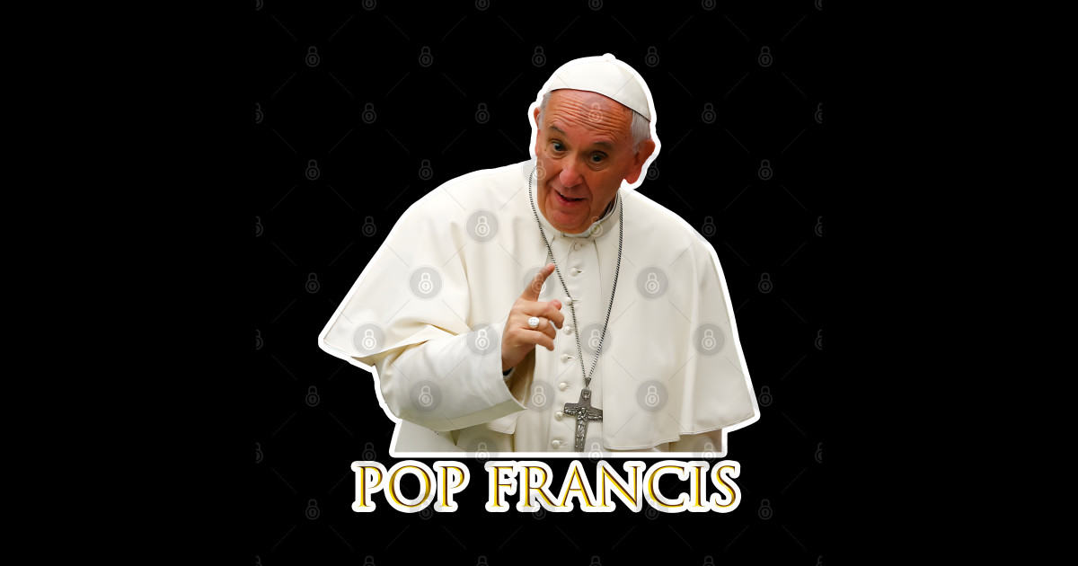Pope Francis RIP - Pope Francis - Posters and Art Prints | TeePublic
