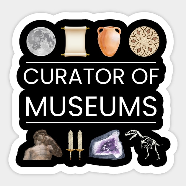 Curator of Museums - Nerds - Sticker | TeePublic