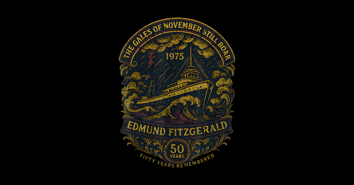 Edmund Fitzgerald Ship 1975 Anniversary Great Lakes Tribute - Edmund ...