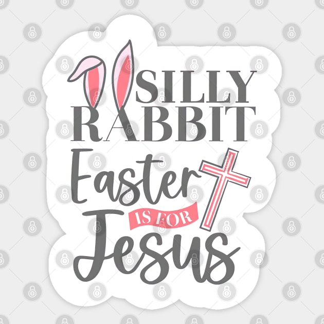 Bunny Ears Silly Rabbit Easter Is For Jesus Christian Easter Day ...