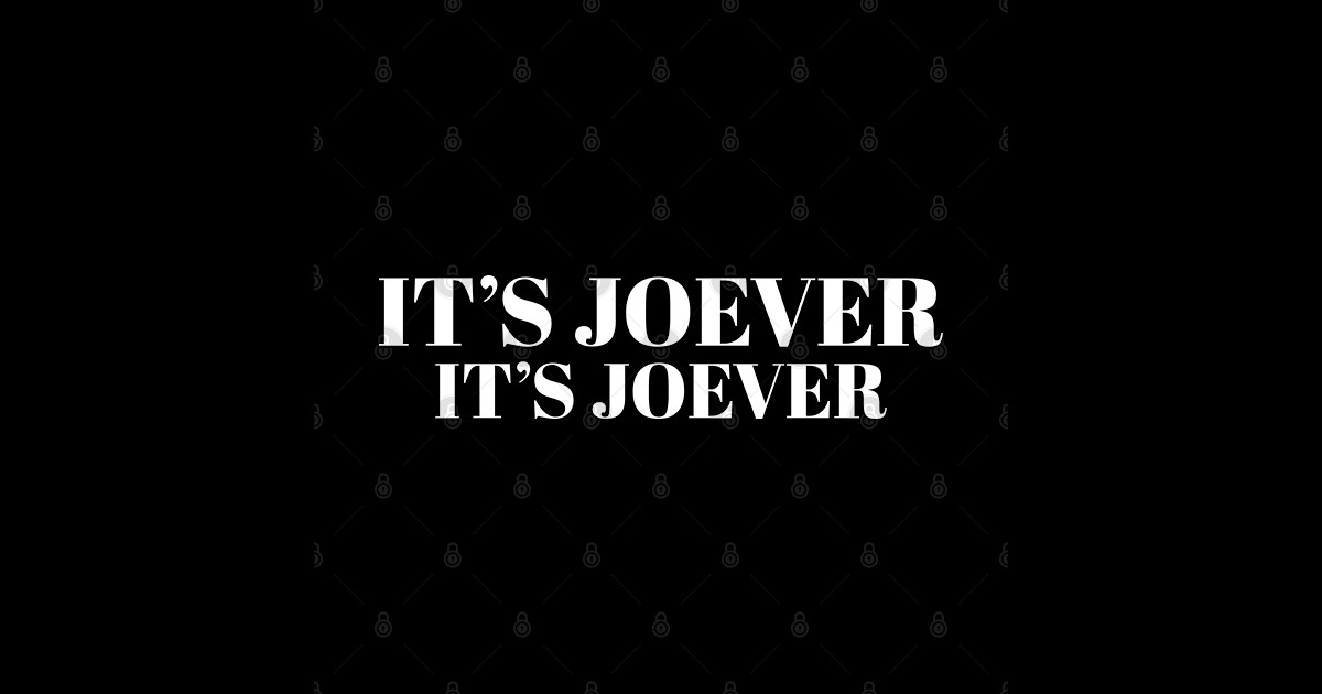 Its-Joever - Funny Election 2024 - Sticker | TeePublic