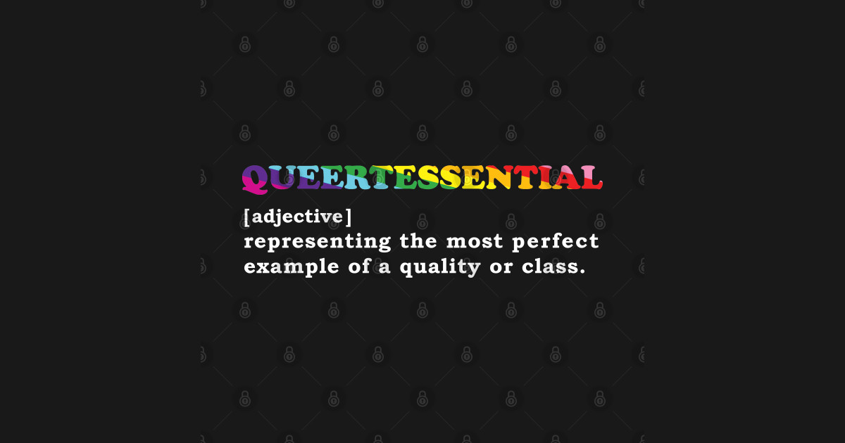 Quintessential Queer Dictionary Definition - Queer - T-Shirt | TeePublic