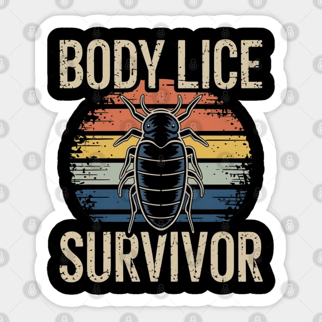 Body Lice Survivor Funny - Body Lice Humor - Sticker | TeePublic