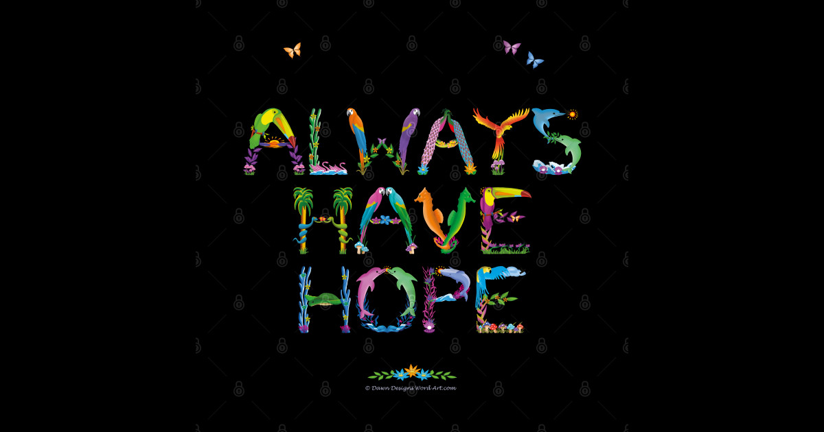 Always Have Hope - Tropical word art - Always Have Hope - Sticker ...