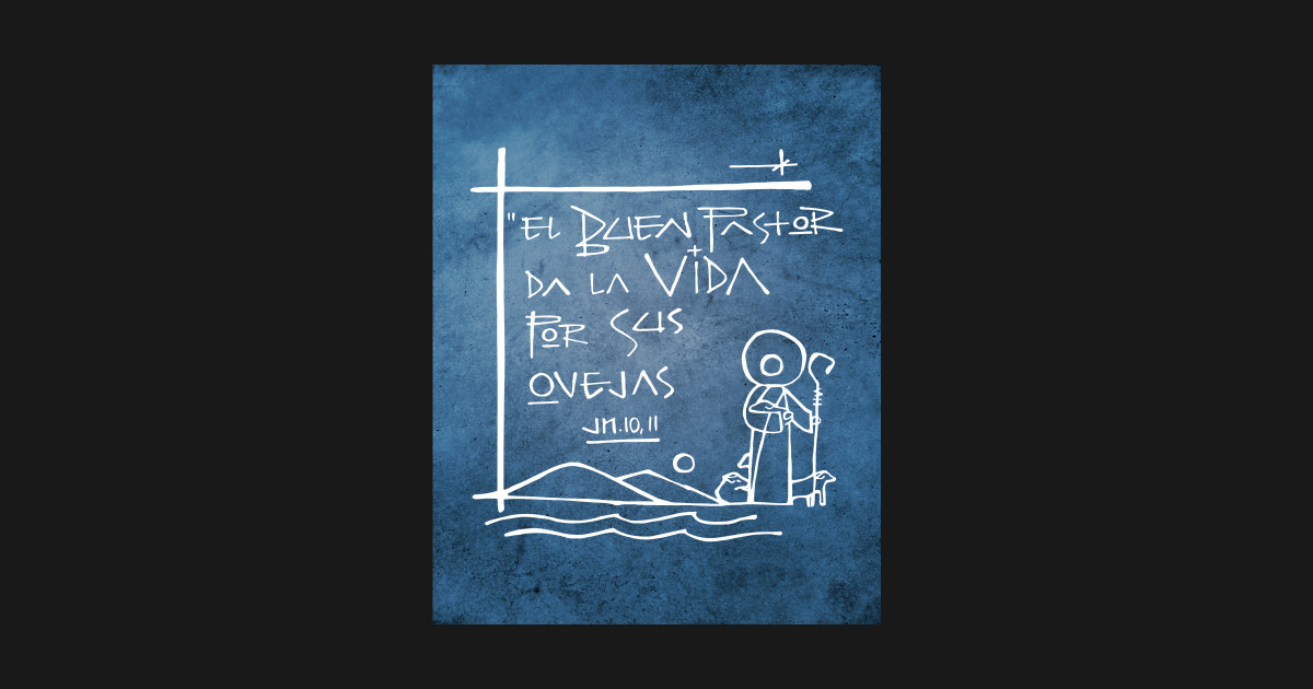 El Buen Pastor da la Vida por sus ovejas - Hand Drawn - T-Shirt | TeePublic
