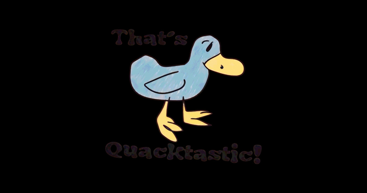 That's Quacktastic! Billy Madison - Billy Madison - Sticker | TeePublic