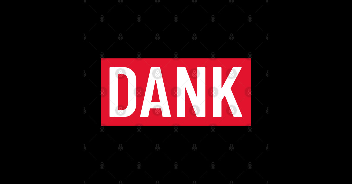 Funny bold white 'DANK' text on a red background - Dank - Pin | TeePublic