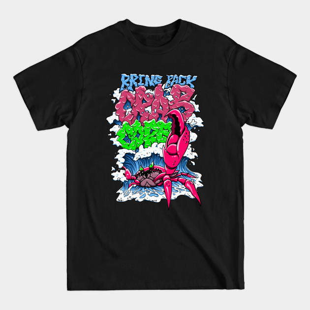 Bring Back Crabcore - Metalcore - T-Shirt sold by Gary Morris | SKU ...