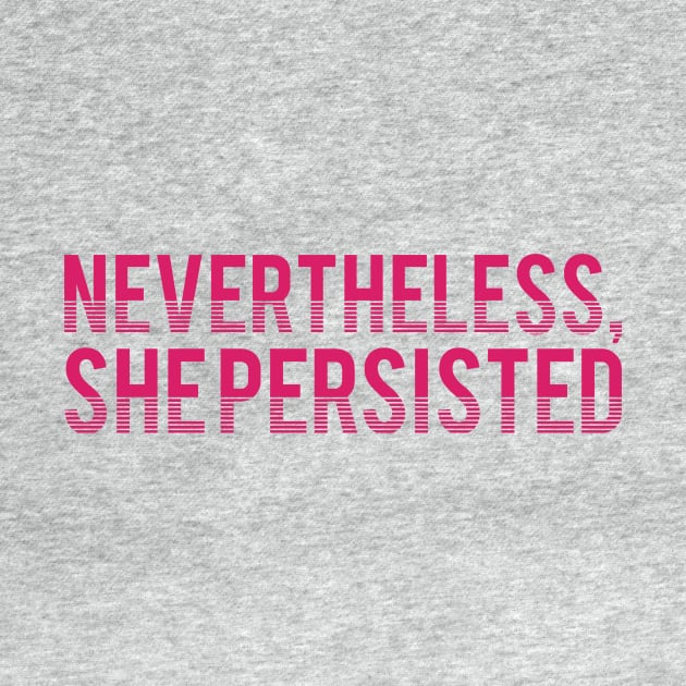 nevertheless, she persisted - Nevertheless She Persisted - Baseball T ...