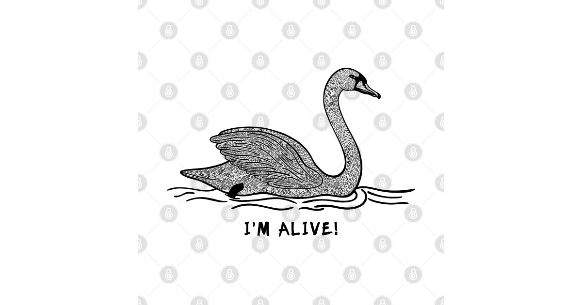 Swan - I'm Alive! - meaningful bird design - Swans - T-Shirt | TeePublic