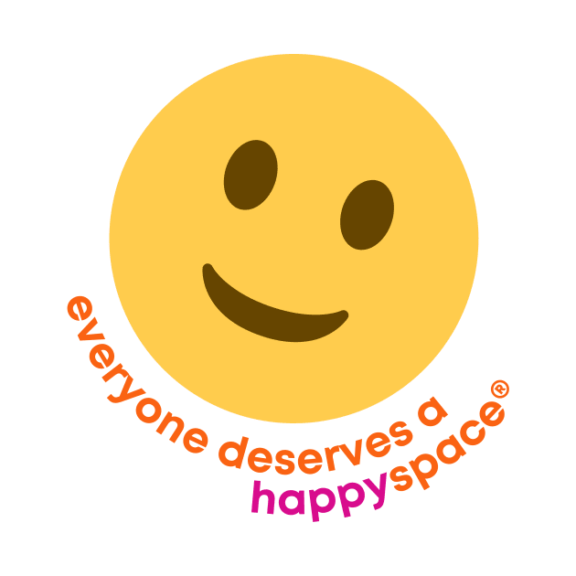 Everyone Deserves a Happy Space - Happy Face - T-Shirt | TeePublic