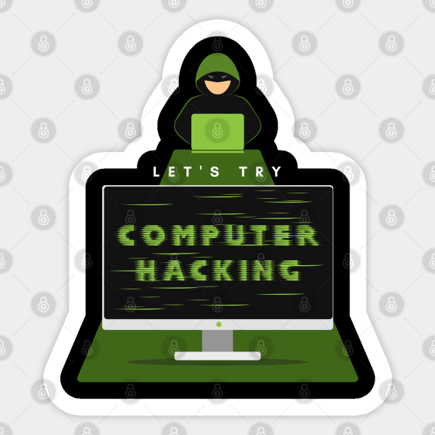 Computer Hacking Hack - Hacker - Sticker | TeePublic