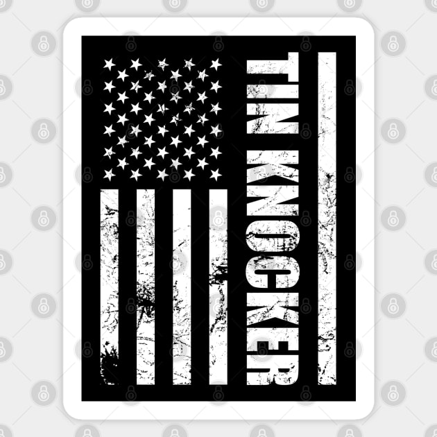 Tin Knocker In American Flag USA - Sheet Metal Worker - Sticker | TeePublic