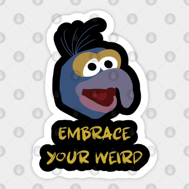 Embrace Your Weird - Gonzo The Great - Sticker | TeePublic