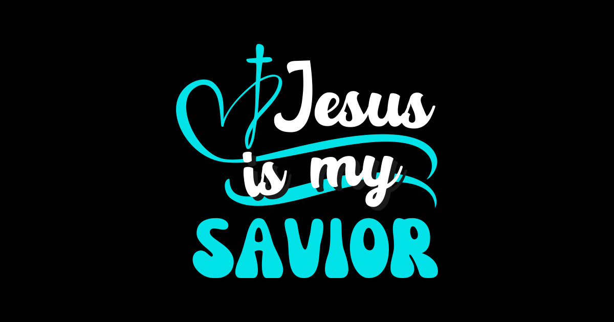 Jesus Is My Savior Bible Christian Faith - Christian Clothing - Sticker ...