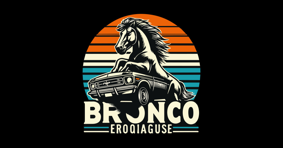Retro Bronco - Bronco - Sticker | TeePublic