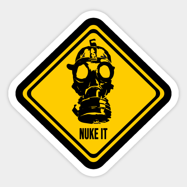 Nuclear Sign, Atomic Bomb, Cool Nuke It, Nuclear - Nuclear - Sticker ...