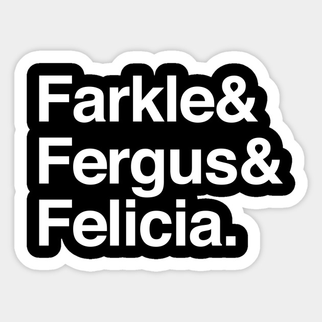 Farkle & Fergus & Felicia - Shrek Ampersand - Sticker | TeePublic