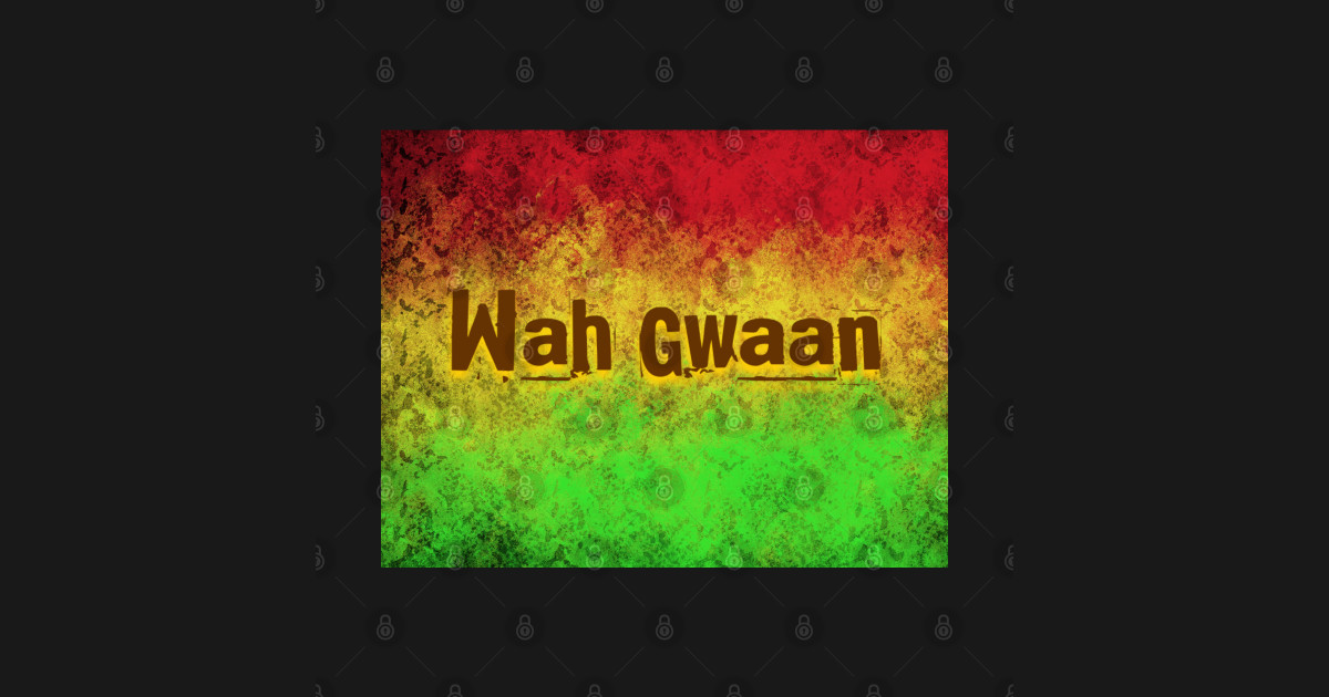 Wah Gwaan - Wah Gwaan - T-Shirt | TeePublic