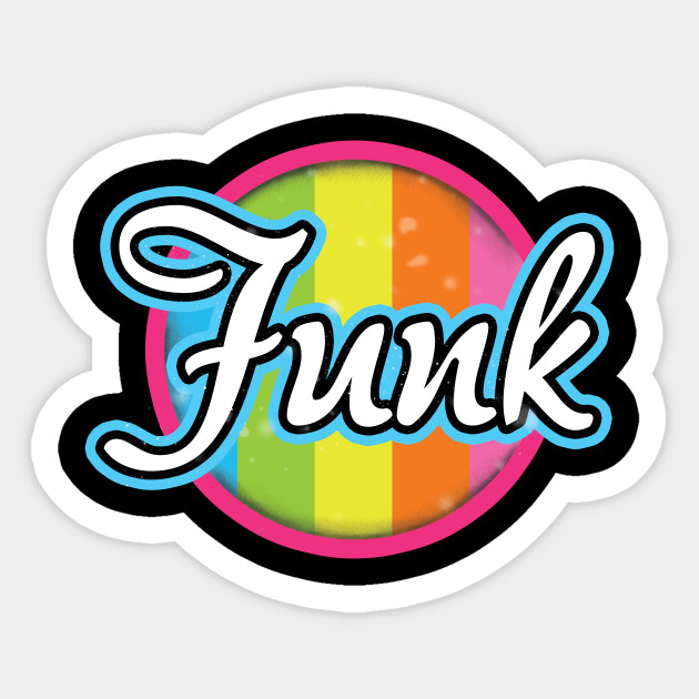 Funk - Funk - Sticker | TeePublic
