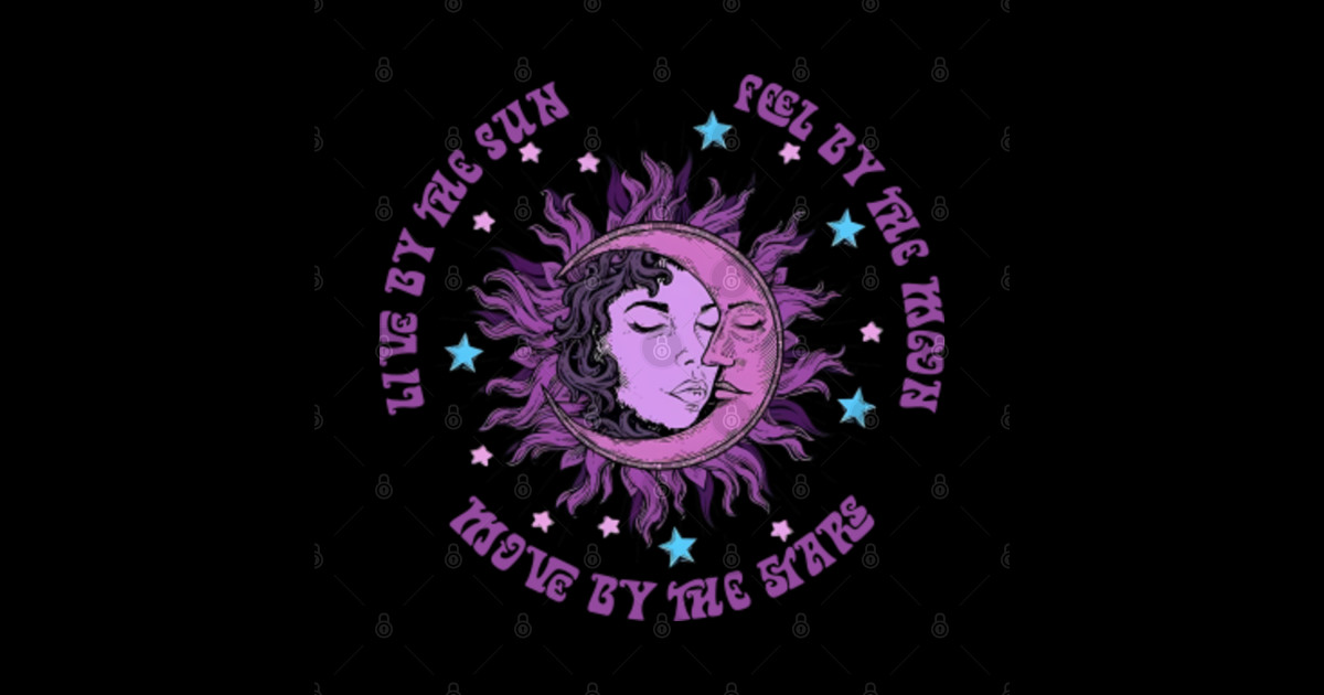 Live By The Sun Feel By The Moon Move By The Stars - Retro Design - Posters and Art Prints ...