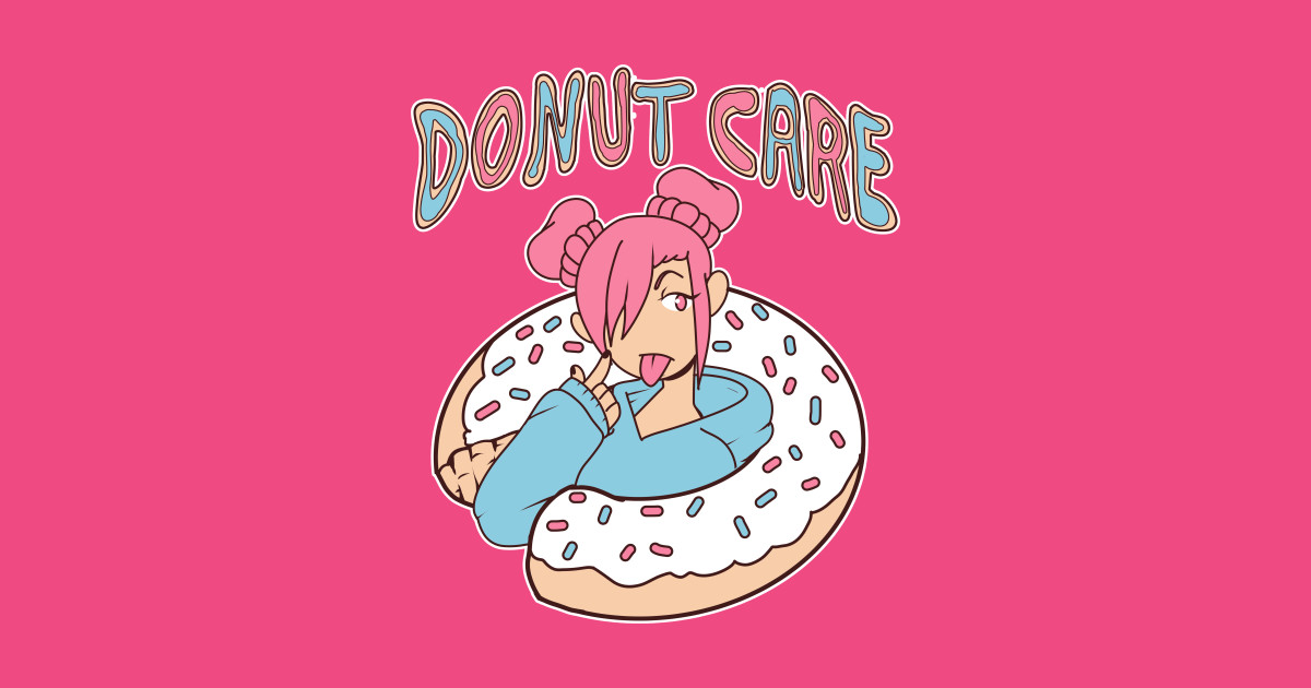 Donut Care - Food Pun - T-Shirt | TeePublic